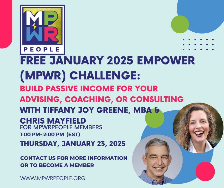 FREE January 2025 Empower (MPWR) Challenge: Build Passive Income for Your Advising, Coaching, or ...
